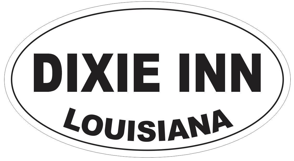 Dixie Inn Louisiana Oval Bumper Sticker or Helmet Sticker D4041 | eBay