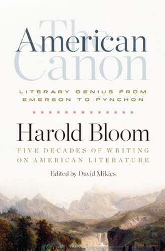 The American Canon: Literary Genius from Emerson to Pynchon by Harold ...