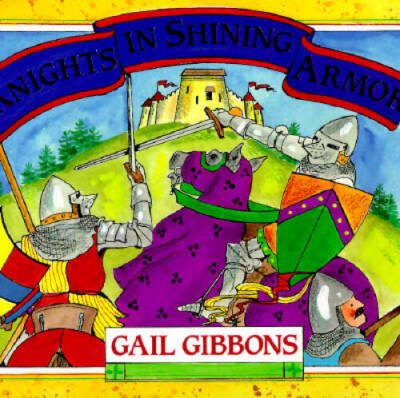 Knights in Shining Armor - Hardcover By Gibbons, Gail - ACCEPTABLE ...