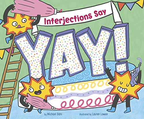 Interjections Say Yay! - HardBack NEW Dahl, Michael 08/01/2019 | eBay