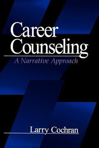 Career Counseling : A Narrative Approach Paperback Larry Cochran 9780761904427| eBay