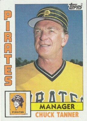 FREE SHIPPING-MINT-1984 Topps #291 CHUCK TANNER PIRATES MANAGER PLUS ...