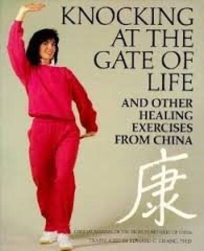 Knocking at the Gate of Life and Other Healing Exercises from China ...
