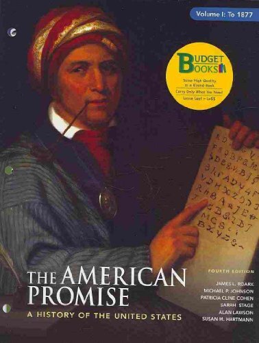 THE AMERICAN PROMISE: A HISTORY OF THE UNITED STATES : TO By James L ...