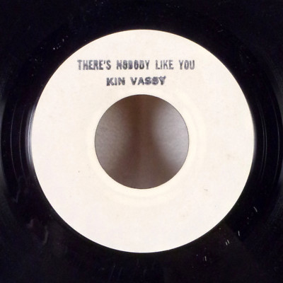 RARE COUNTRY Kin Vassy TEST PRESSING There's Nobody Like You 7" 45 VG+ ...