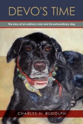 Devo's Time : The Story of an Ordinary Man and His Extraordinary Dog by ...