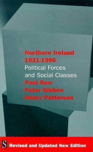 Northern Ireland, 1921-1996 : Political Forces and Social Classes by ...