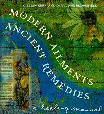 Modern Ailments, Ancient Remedies Hardcover Gillian, Bloomfield ...