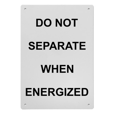 Do Not Separate When Energized Sign, 8.5 x 11 in", Electrical Warning ...