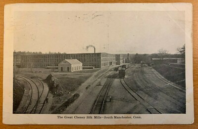 SOUTH MANCHESTER CT THE GREAT CHENEY SILK MILLS Connecticut VINTAGE ...