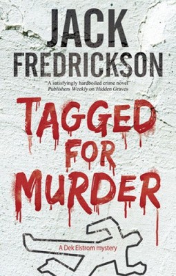 Tagged for Murder (A Dek Elstrom Mystery) by Fredrickson, Jack ...