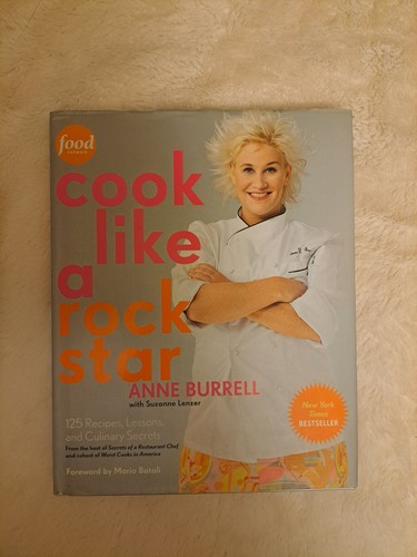 Anne Burrell COOK LIKE A ROCK STAR Food Network Cookbook 2011 1st ...