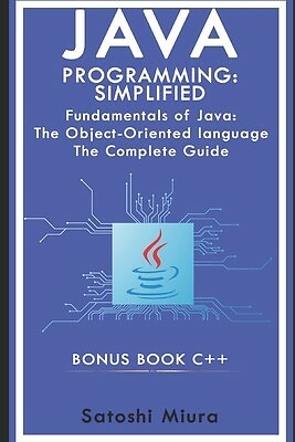 Java Programming Simplified - C++ Fundamentals Java An Obj& by Miura Satoshi | eBay Australia