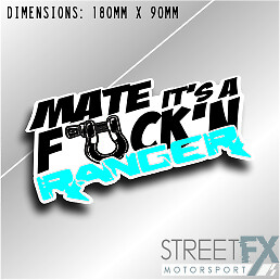 Mate its a Fck Ranger Sticker Meme 4wd offroad window bumper funny 4WD ...