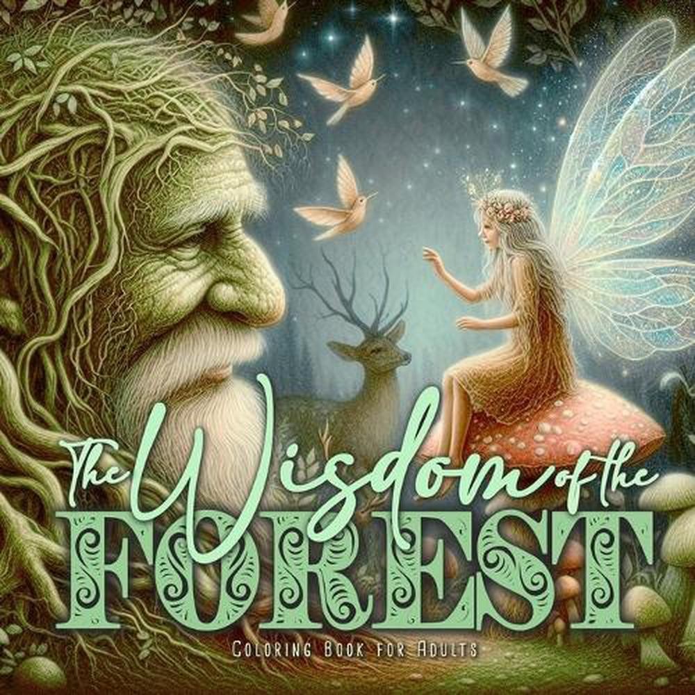 The Wisdom of the Forest Coloring Book for Adults: Whimsical Forest ...