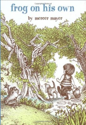 Frog on His Own (A Boy, a Dog, and a Frog) by Mayer, Mercer [Hardcover ...
