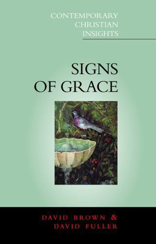 Signs of Grace : Sacraments in Poetry and Prose by David Fuller (2001 ...