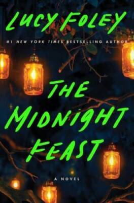 The Midnight Feast: A Novel - Hardcover By Foley, Lucy - VERY GOOD ...