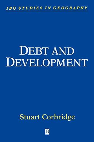 Debt and Development (The Royal Geographical Soc by Corbridge, Stuart ...
