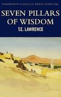 Seven Pillars of Wisdom (Wordsworth Classics of World Literature), T. E ...