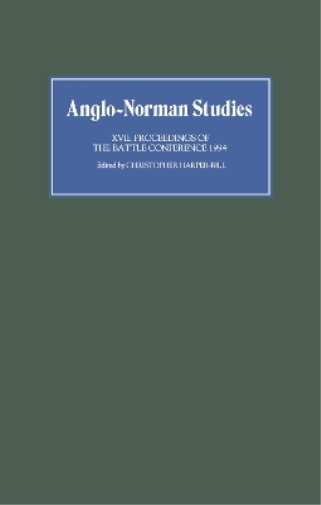 RaGena DeAragon Anglo-Norman Studies XVII (Hardback) (US IMPORT ...