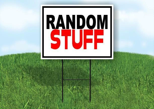 Signs That Say Random Stuff