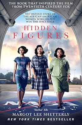 Hidden Figures: The Untold Story of the African American Women Who ...