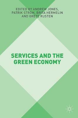 Services and the Green Economy by Andrew Jones, Patrik Stroem, Grete ...