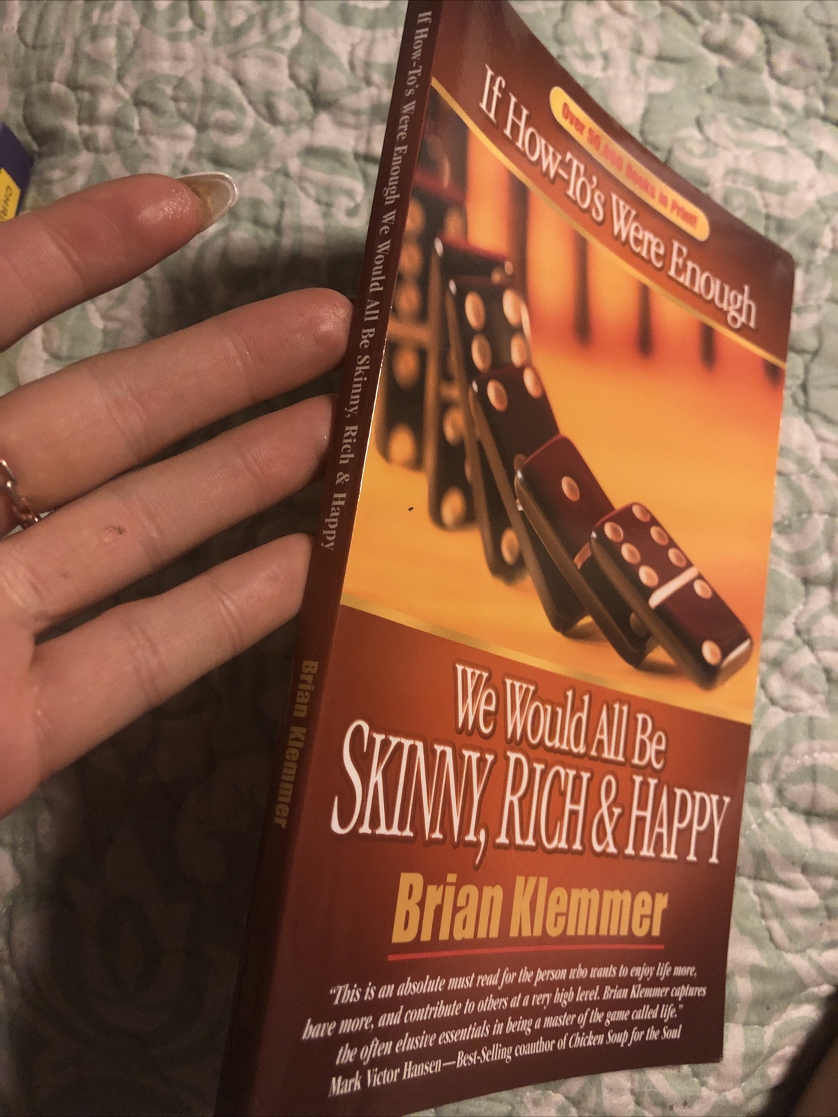 If How-To's Were Enough We Would All Be Skinny, Rich and Happy by Brian ...