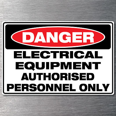 Danger Electrical Equipment sticker water/ fade proof vinyl safety oh&s ...