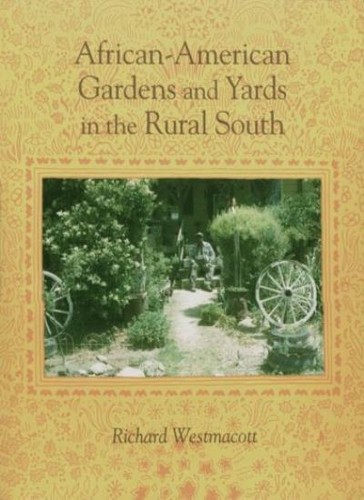 African-American Gardens: Yards in Rural South By Richard Westma | eBay