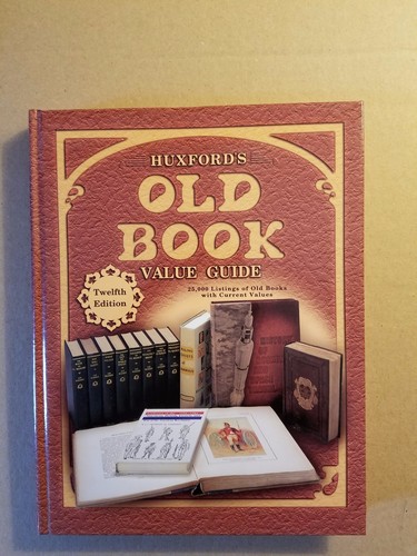 Huxford's Old Book Value Guide: Huxfords Old Book Value Guide : 25,000 ...
