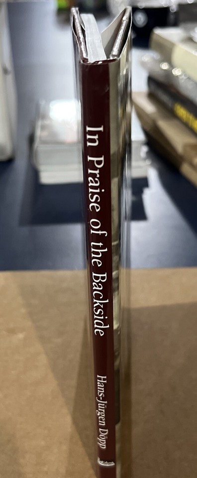 IN PRAISE OF THE BACKSIDE by Hans-Jurgen Dopp (hardcover w dustjacket ...