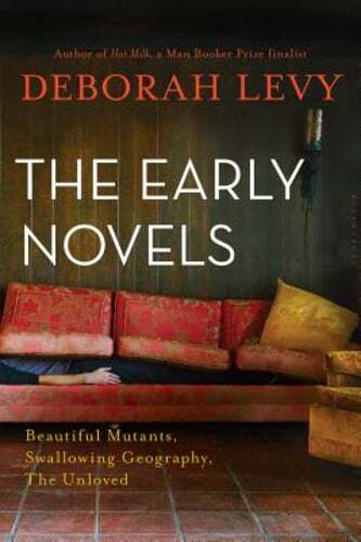 The Early Novels: Beautiful Mutants, Swallowing Geography, the Unloved ...