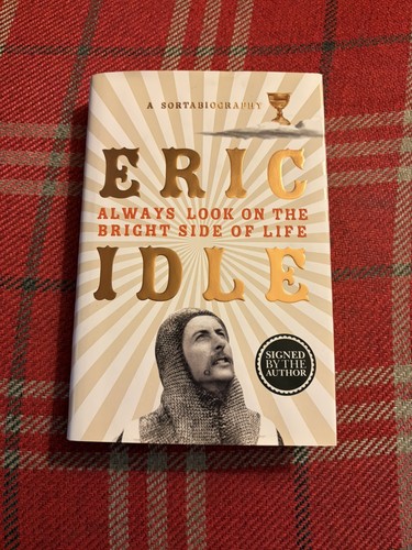 Eric Idle: SIGNED By Author Always Look on the Bright Side of Life ...
