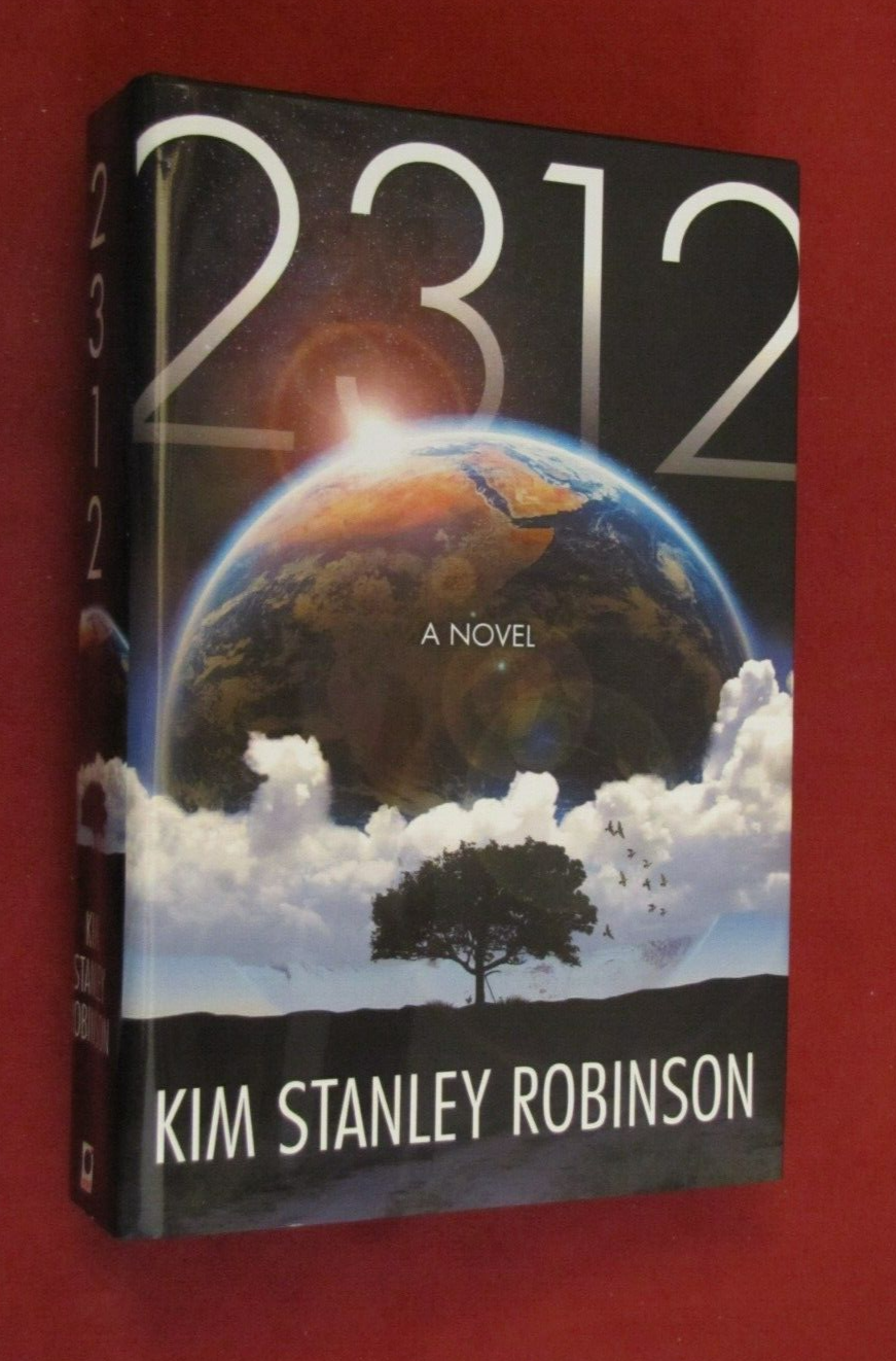 2312 by Kim Stanley Robinson (2012, Hardcover) LN 9780316098120 | eBay