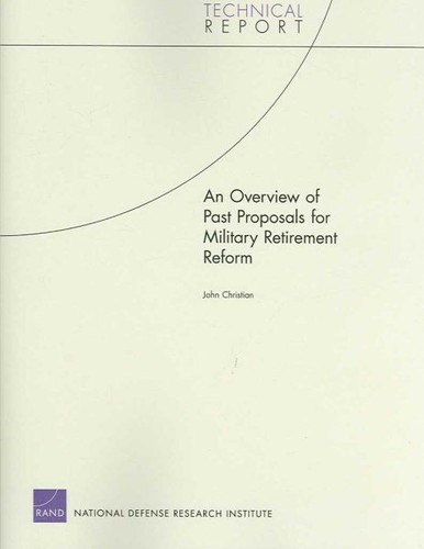 Overview of Past Proposals for Military Retirement Reform by John ...
