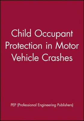 Child Occupant Protection in Motor Vehicle Crashes: Joint Session ...