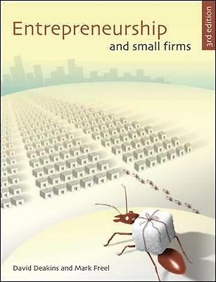 Entrepreneurship and Small Firms by David Deakins, Mark Freel ...