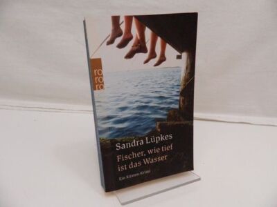 Lüpkes, Sandra : Fischer, wie tief ist das Wasser - Ein Küsten-Krimi ...