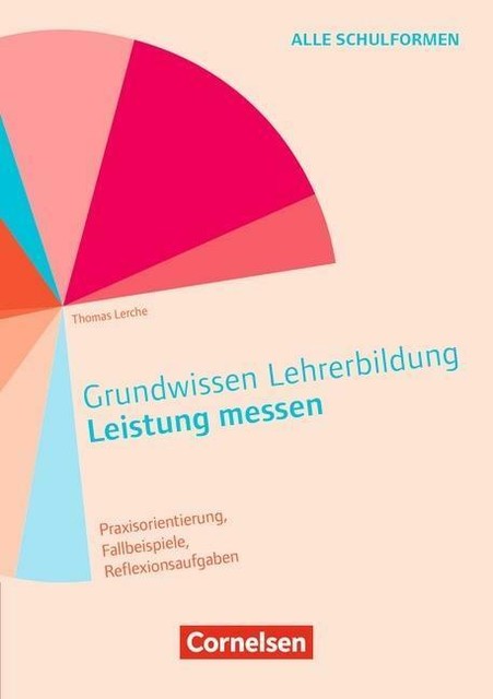 Grundwissen Lehrerbildung: Leistungen Messen von Thomas Lerche (2014 ...