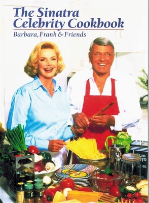 The Sinatra Celebrity Cookbook: Barbara, Frank & Friends | eBay