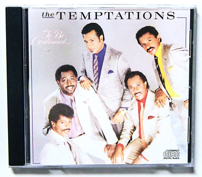 THE TEMPTATIONS To Be Continued ... 1986 CD Motown Records 737463620727 ...