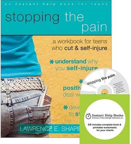 Stopping the Pain: A Workbook for Teens Who Cut and Self Injure ...