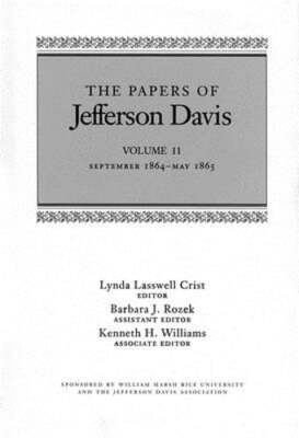 The Papers of Jefferson Davis: September 1864-May 1865 by Jefferson ...