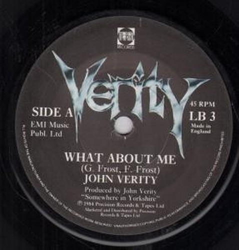 John Verity What About Me 7" vinyl UK Prt 1984 B/w who do you think you ...