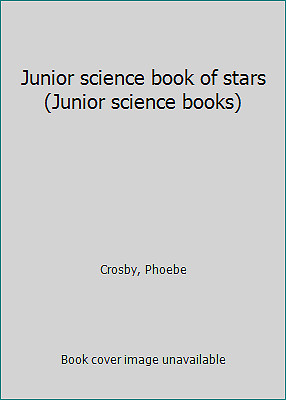 Junior science book of stars (Junior science books) by Phoebe Crosby | eBay
