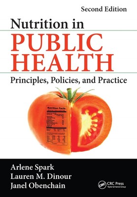 Nutrition in Public Health: Principles, Policies, and Practice, Second ...