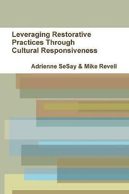 Leveraging Restorative Practices Through Cultural Responsiveness by ...