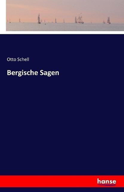 Bergische Sagen von Otto Schell (2016, Taschenbuch) online kaufen | eBay.de